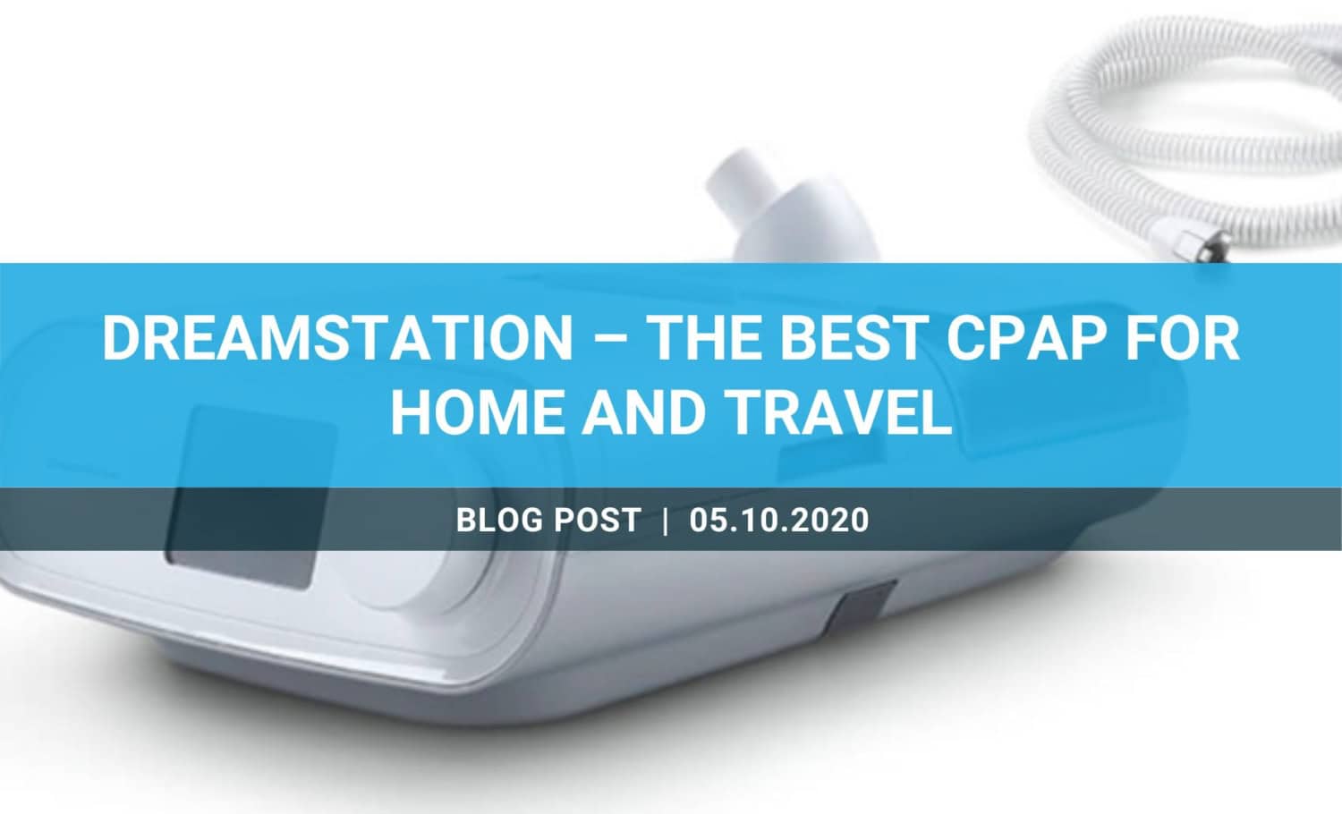 DreamStation – The Best CPAP For Home And Travel - Apnée Santé