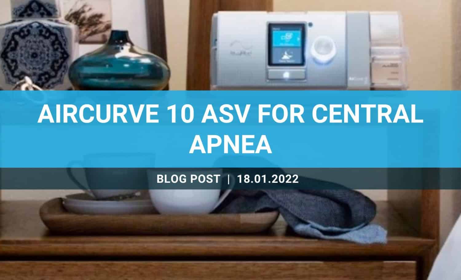 Aircurve 10 ASV for Central Apnea - Apnée Santé